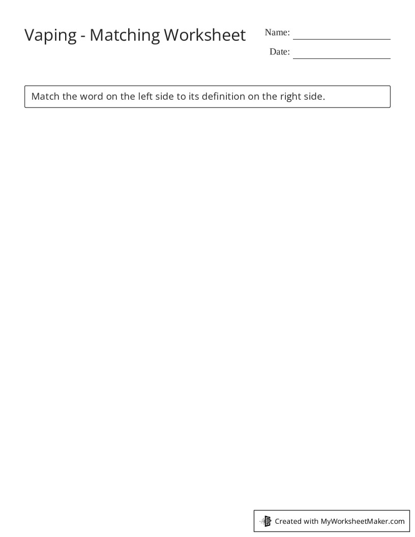 Vaping - Matching Worksheet - My Worksheet Maker: Create Your Own ...