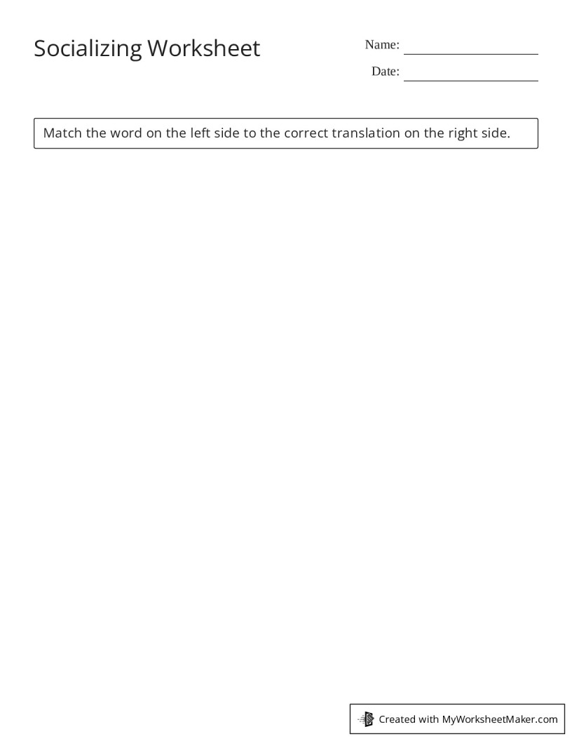 Socializing Worksheet - My Worksheet Maker: Create Your Own Worksheets