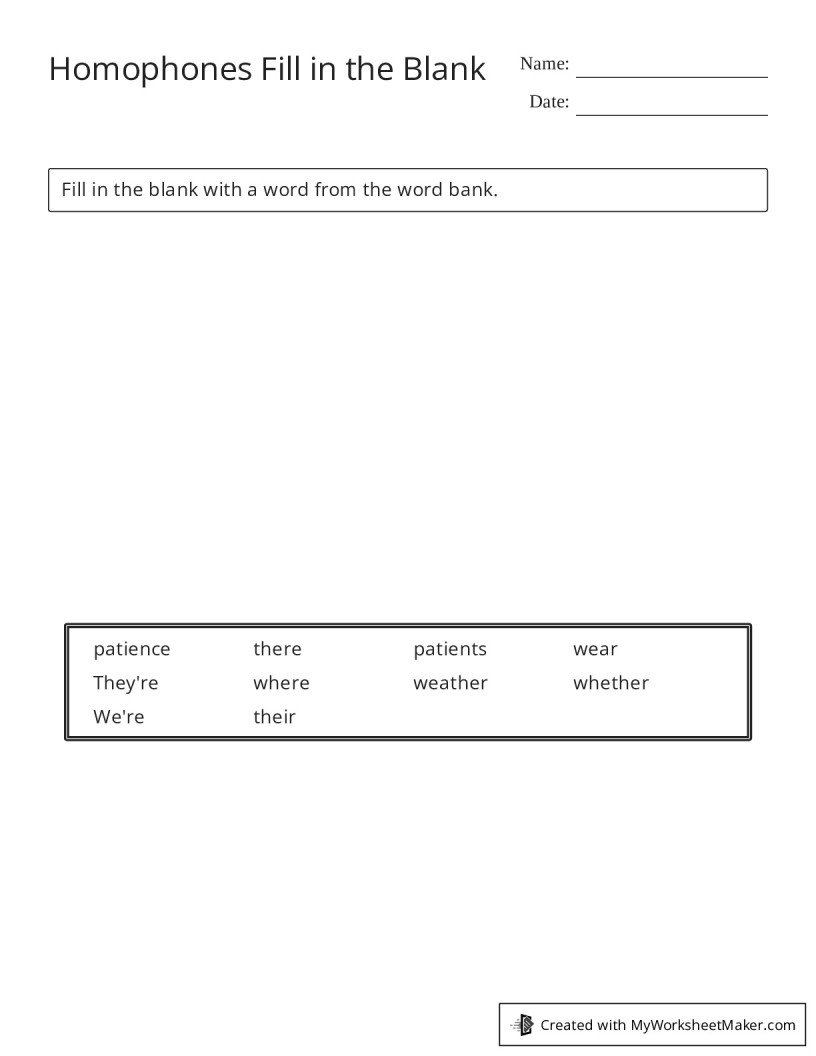 Homophones Fill in the Blank - My Worksheet Maker: Create Your Own ...