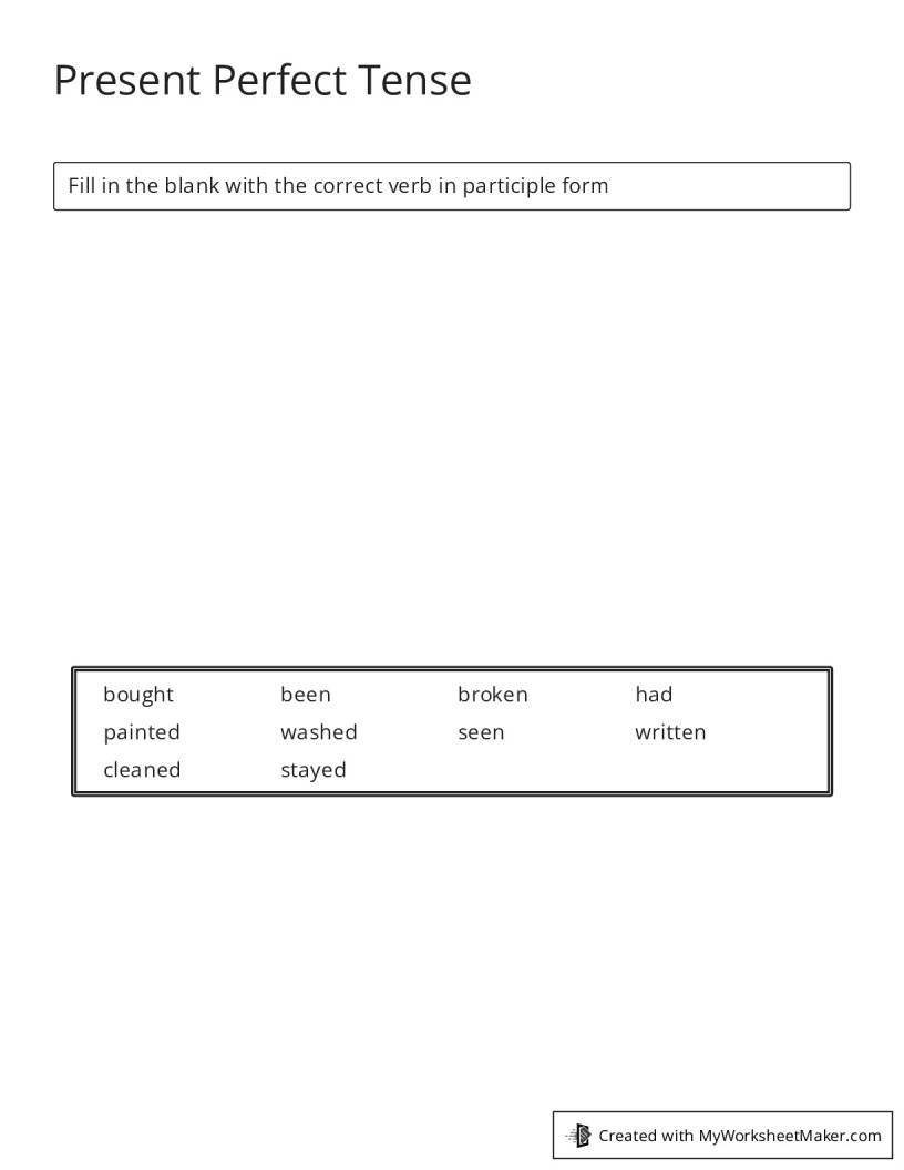 Present Perfect Tense - My Worksheet Maker: Create Your Own Worksheets