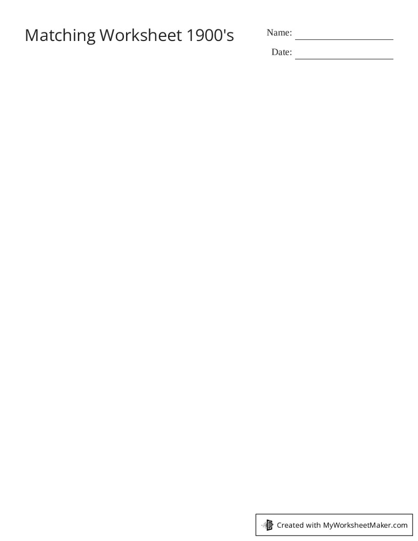 Matching Worksheet 1900's - My Worksheet Maker: Create Your Own Worksheets