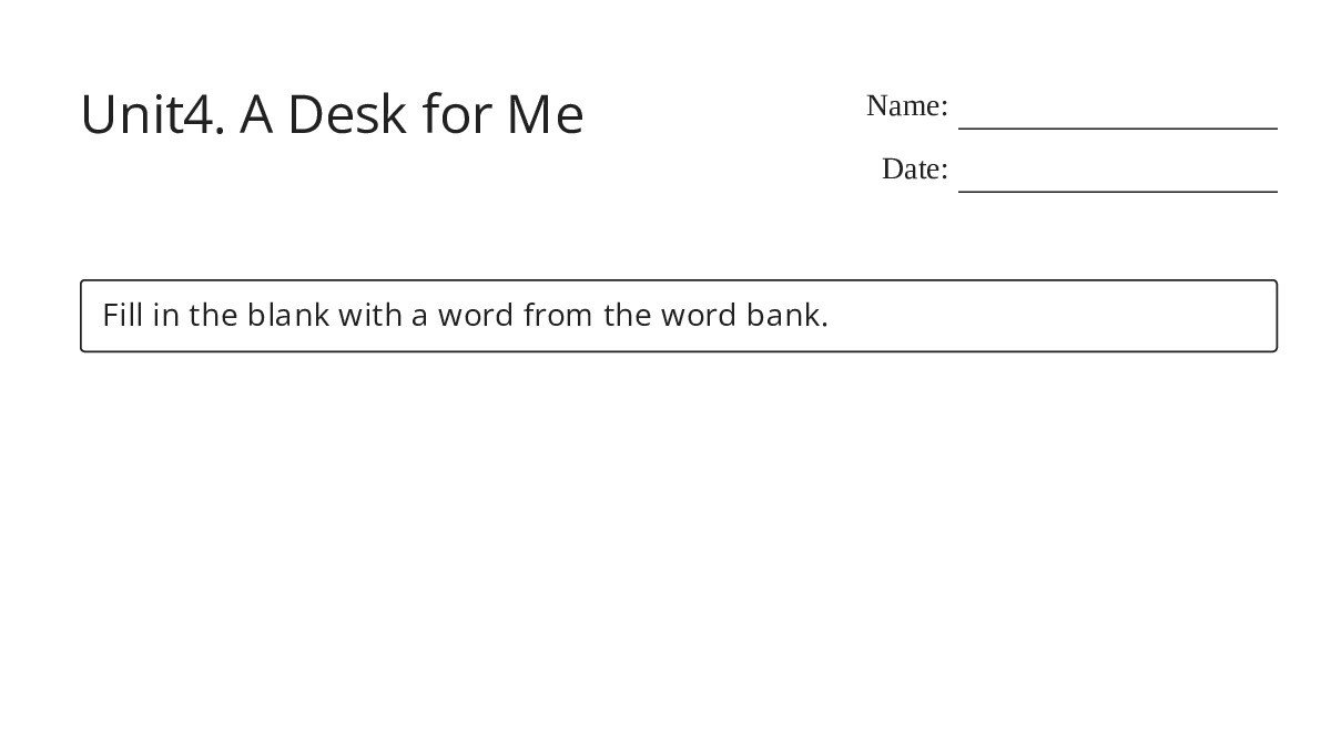 Unit4. A Desk for Me - My Worksheet Maker: Create Your Own Worksheets