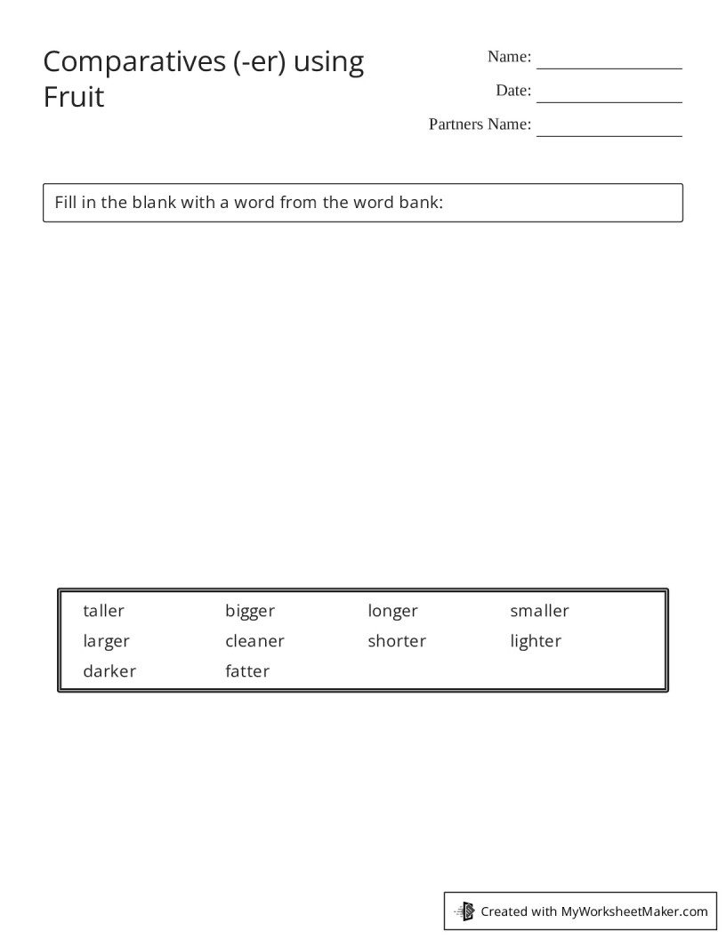 Comparatives (-er) using Fruit - My Worksheet Maker: Create Your Own ...