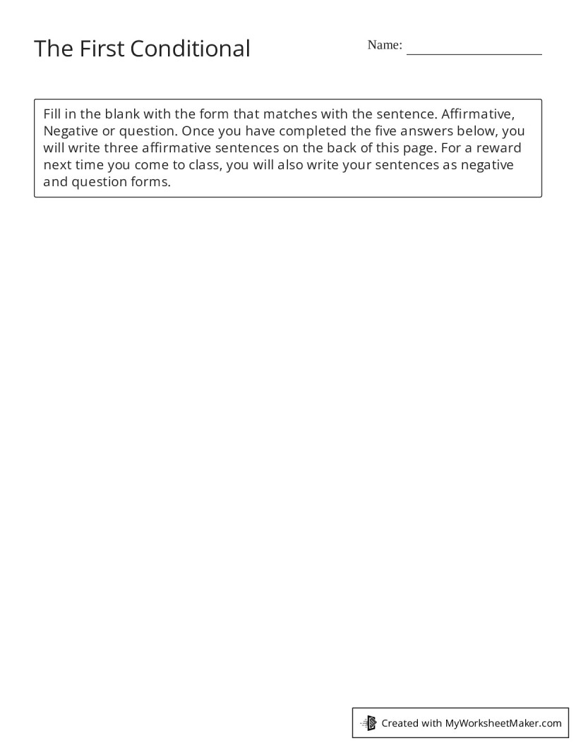 The First Conditional - My Worksheet Maker: Create Your Own Worksheets The First Conditional - My Worksheet Maker: Create Your Own Worksheets