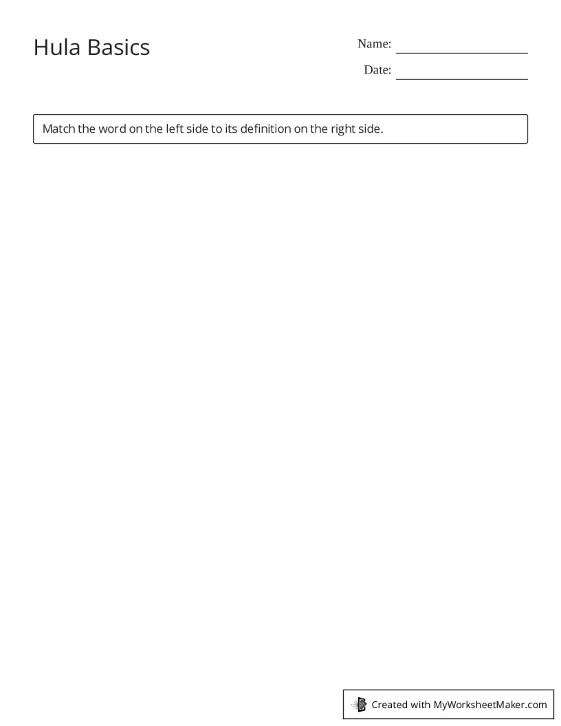 Hula Basics - My Worksheet Maker: Create Your Own Worksheets