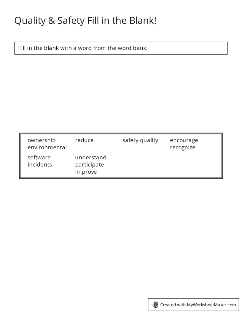 Quality & Safety Fill in the Blank! - My Worksheet Maker: Create Your ...