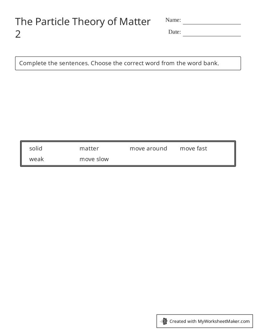 The Particle Theory of Matter 2 - My Worksheet Maker: Create Your Own ...