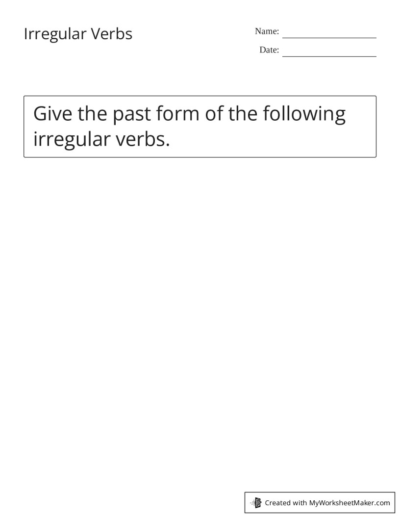 Irregular Verbs - My Worksheet Maker: Create Your Own Worksheets