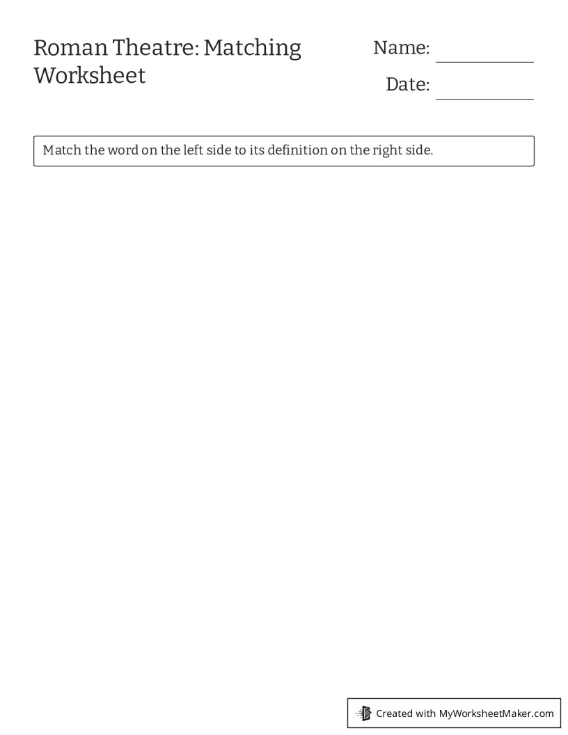 Roman Theatre: Matching Worksheet - My Worksheet Maker: Create Your Own ...