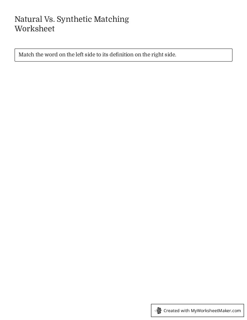 Natural Vs. Synthetic Matching Worksheet - My Worksheet Maker: Create ...