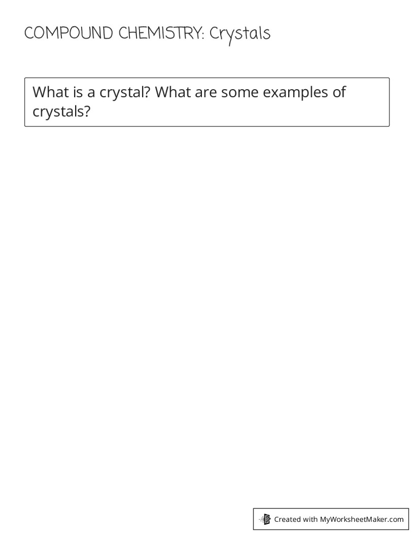 COMPOUND CHEMISTRY: Crystals - My Worksheet Maker: Create Your Own ...