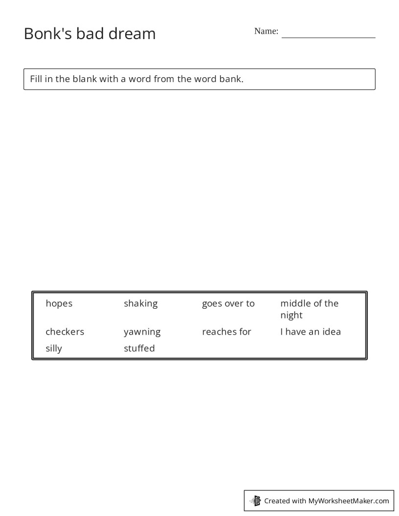Bonk's bad dream - My Worksheet Maker: Create Your Own Worksheets