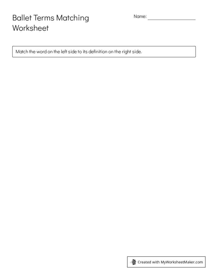 Ballet Terms Matching Worksheet - My Worksheet Maker: Create Your Own ...