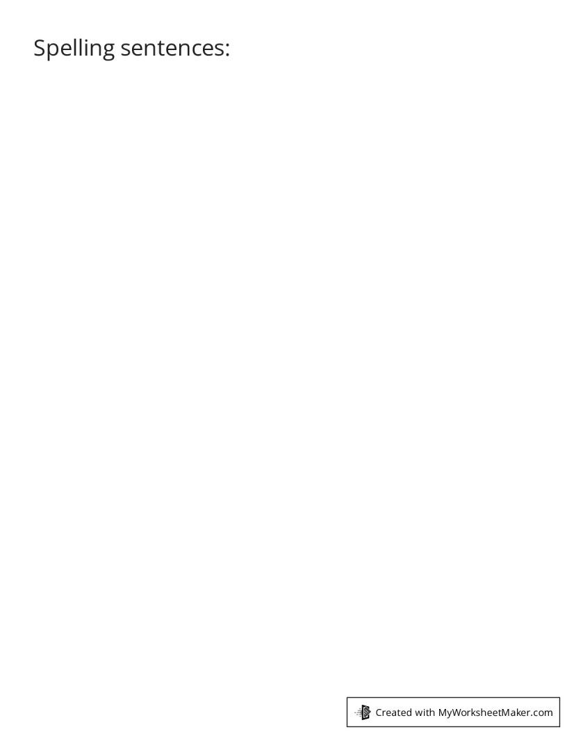 Spelling sentences: - My Worksheet Maker: Create Your Own Worksheets