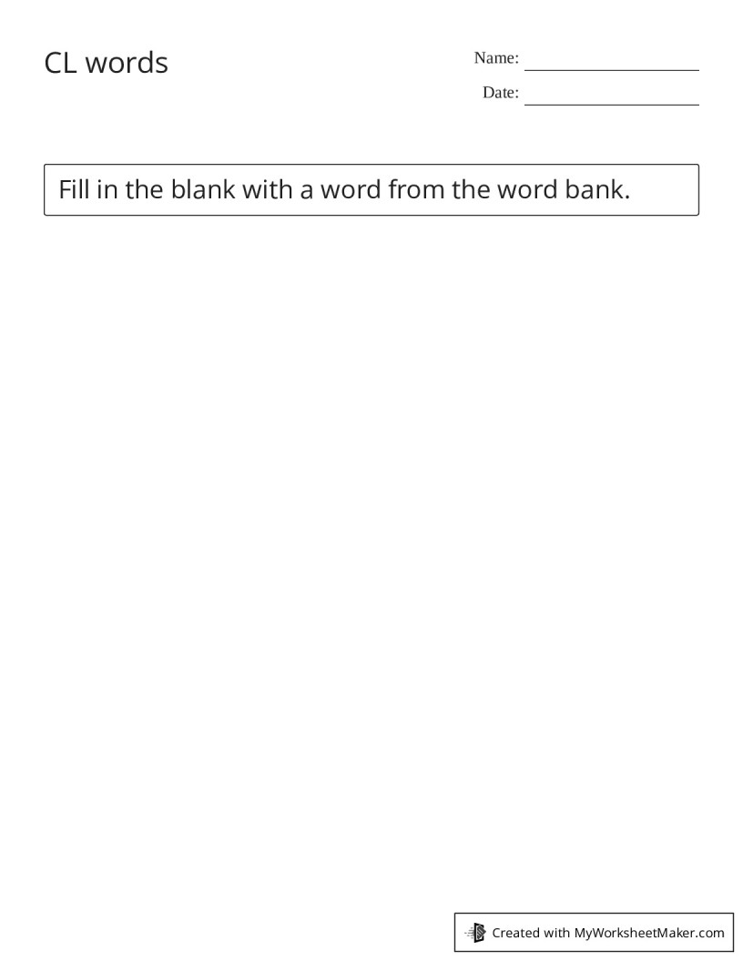 CL words - My Worksheet Maker: Create Your Own Worksheets