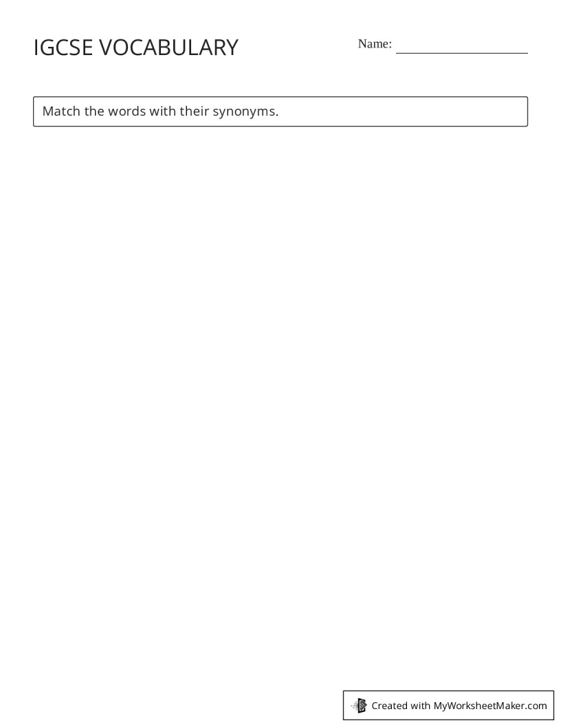 IGCSE VOCABULARY - My Worksheet Maker: Create Your Own Worksheets