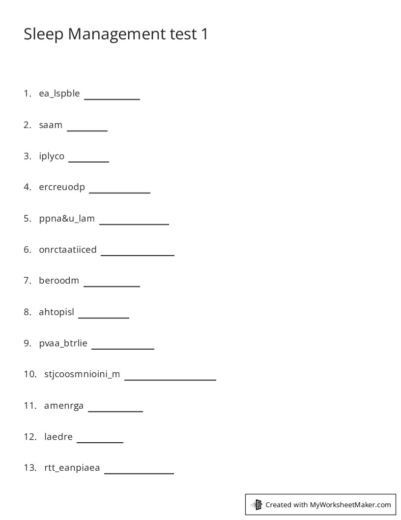 Sleep Management test 1 - My Worksheet Maker: Create Your Own Worksheets