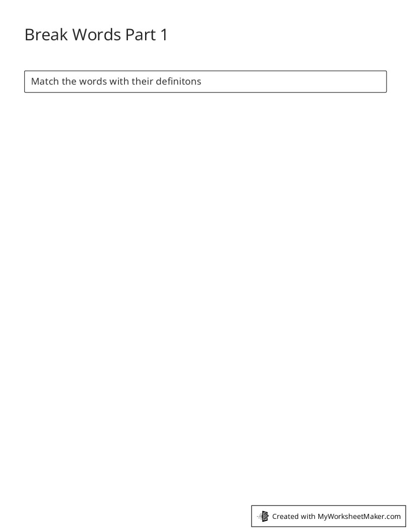 Break Words Part 1 - My Worksheet Maker: Create Your Own Worksheets
