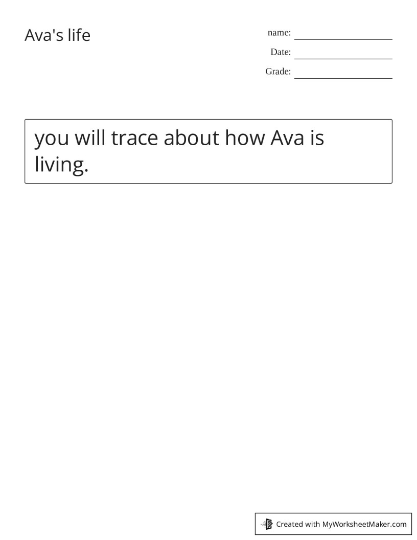Ava's life - My Worksheet Maker: Create Your Own Worksheets