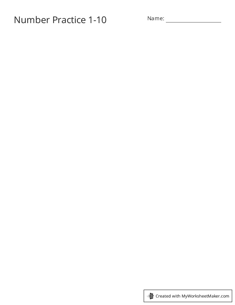 Number Practice 1-10 - My Worksheet Maker: Create Your Own Worksheets