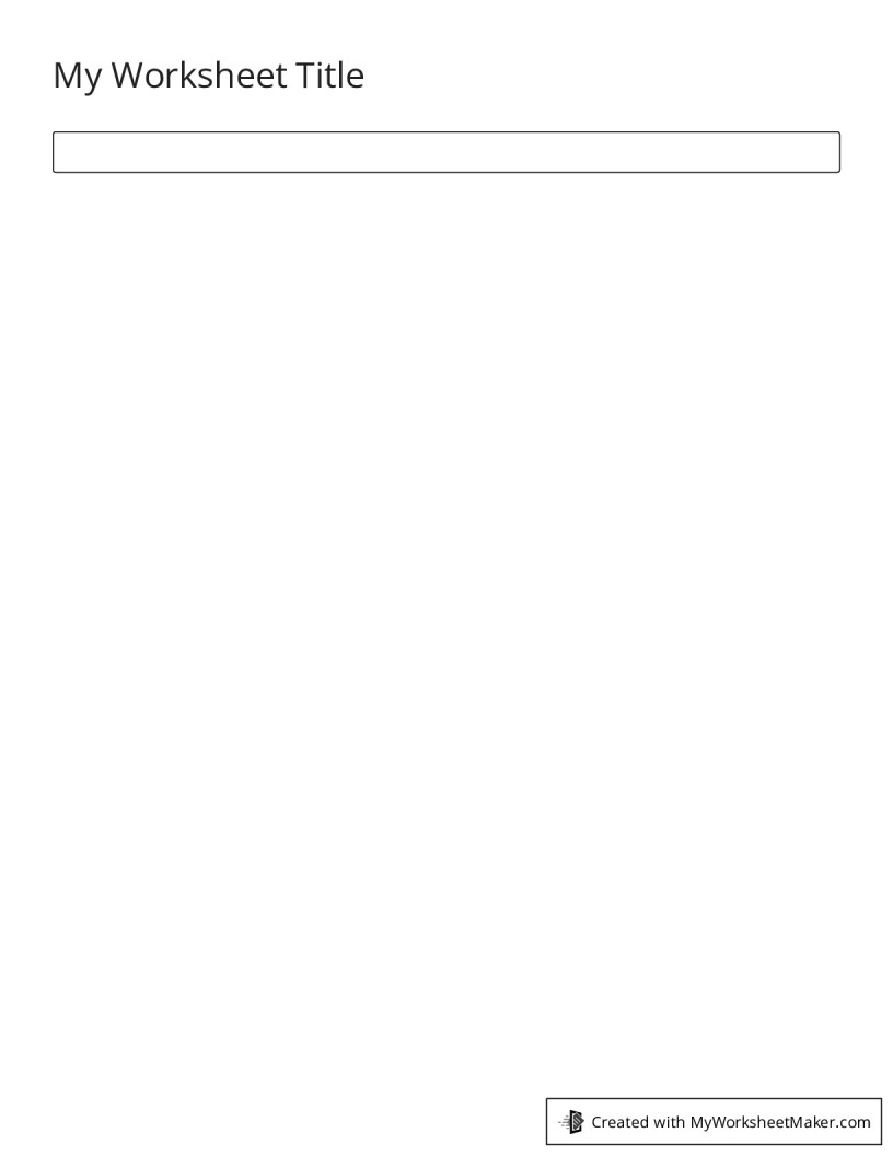 My Worksheet Title - My Worksheet Maker: Create Your Own Worksheets