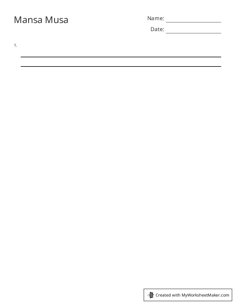 Mansa Musa - My Worksheet Maker: Create Your Own Worksheets