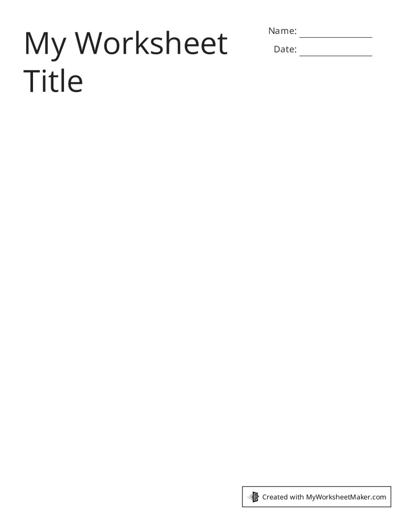 My Worksheet Title - My Worksheet Maker: Create Your Own Worksheets