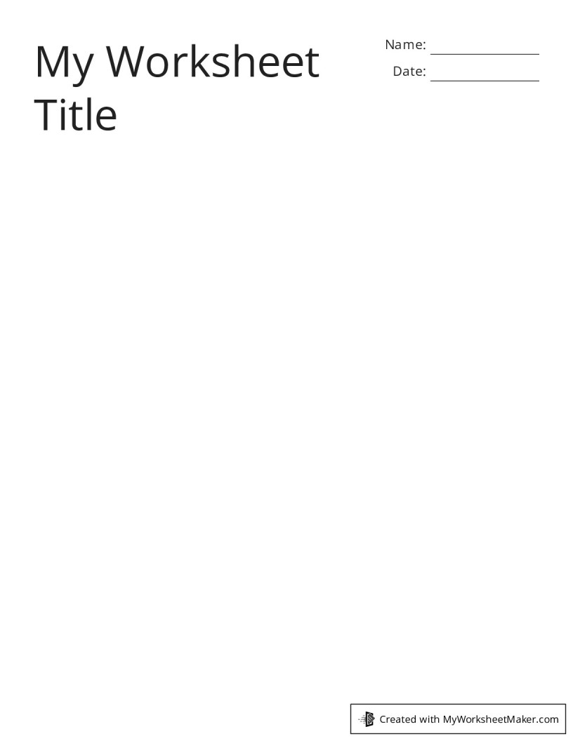 My Worksheet Title - My Worksheet Maker: Create Your Own Worksheets
