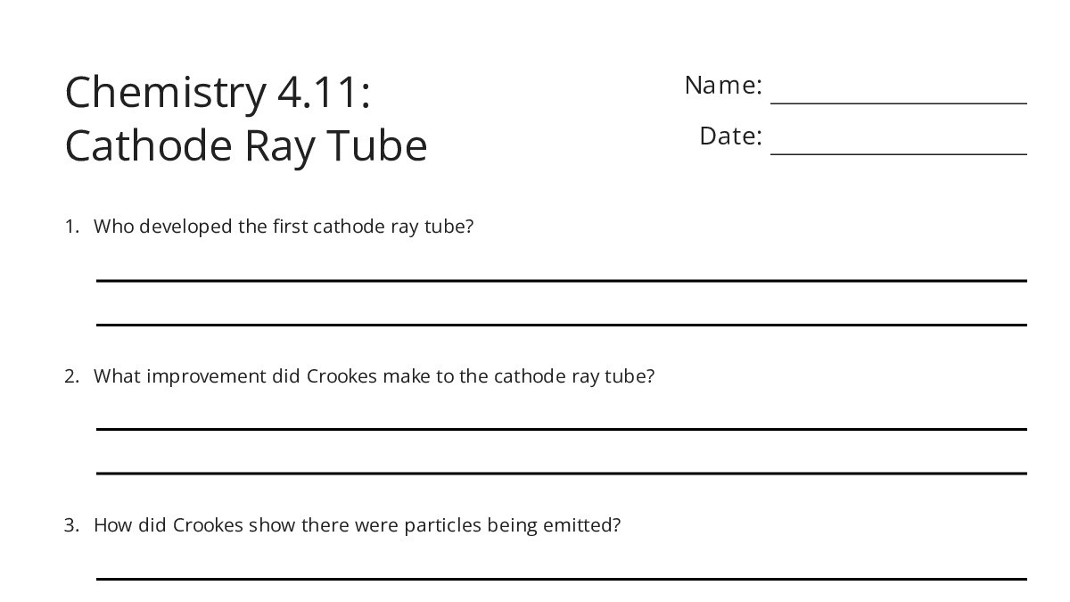 Chemistry 4.11: Cathode Ray Tube - My Worksheet Maker: Create Your Own ...