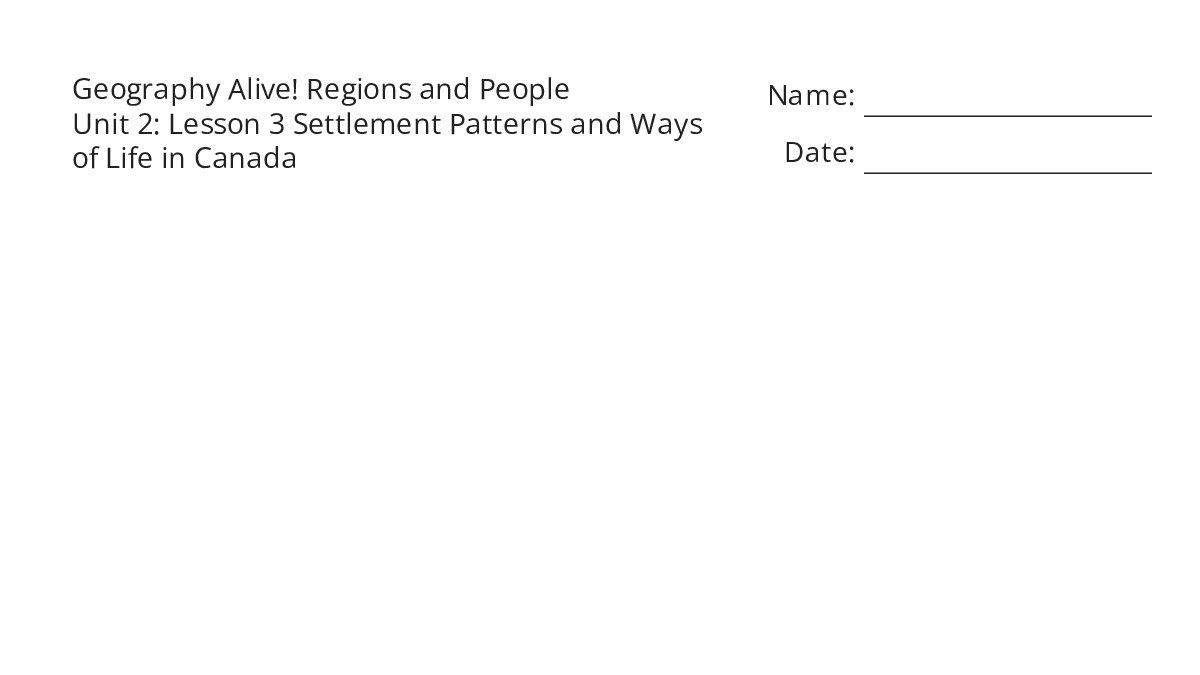 Geography Alive! Regions and People Unit 2: Lesson 3 Settlement ...