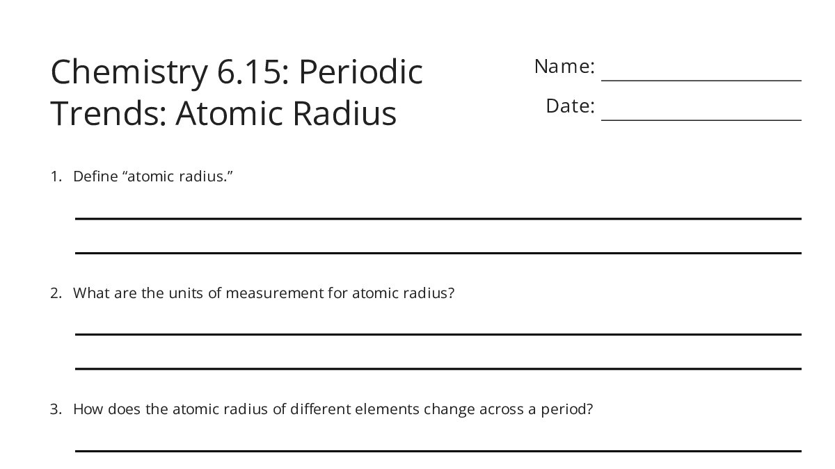 Chemistry 6.15: Periodic Trends: Atomic Radius - My Worksheet Maker ...