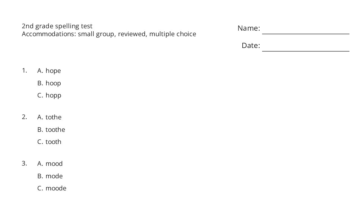 2nd grade spelling test Accommodations: small group, reviewed, multiple ...