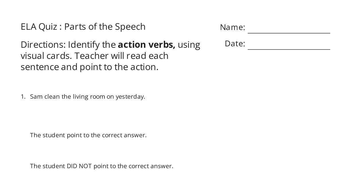 ELA Quiz : Parts of the Speech Directions: Identify the action verbs ...