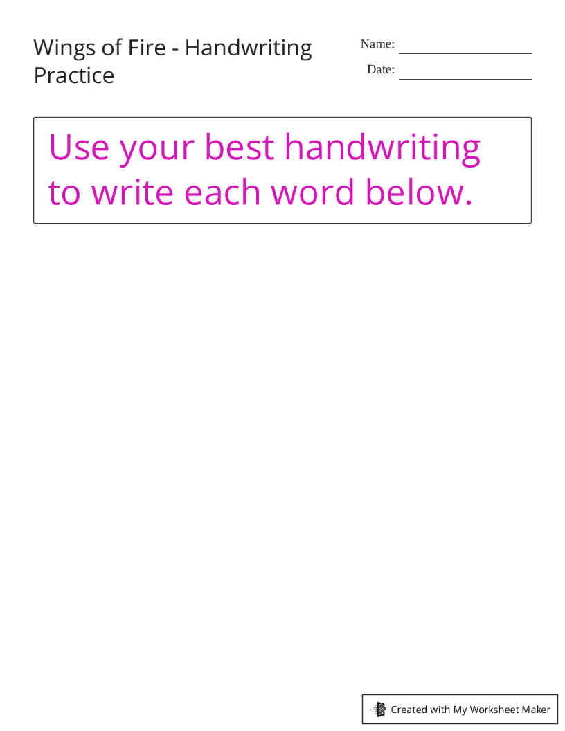 Wings of Fire - Handwriting Practice - My Worksheet Maker: Create Your ...