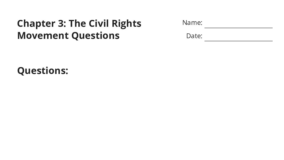 Chapter 3: The Civil Rights Movement Questions Questions: - My ...