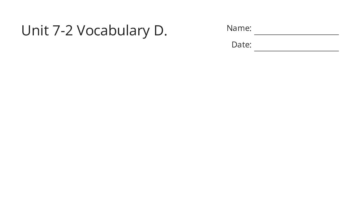 Unit 7-2 Vocabulary D. - My Worksheet Maker: Create Your Own Worksheets