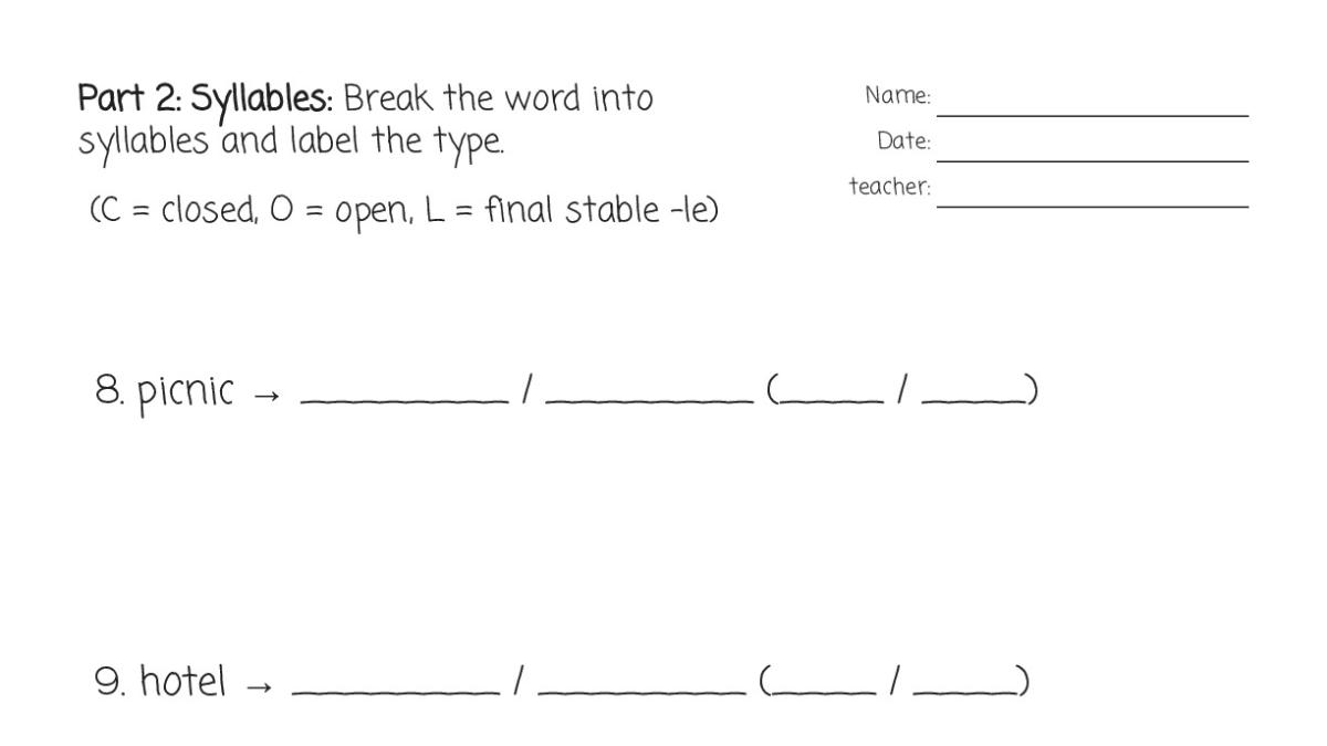 Part 2: Syllables: Break the word into syllables and label the type. (C ...