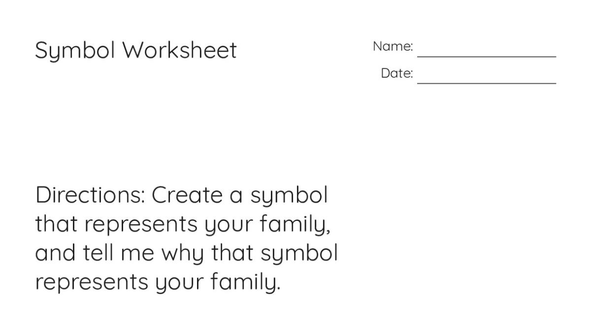 Symbol Worksheet Directions: Create a symbol that represents your ...