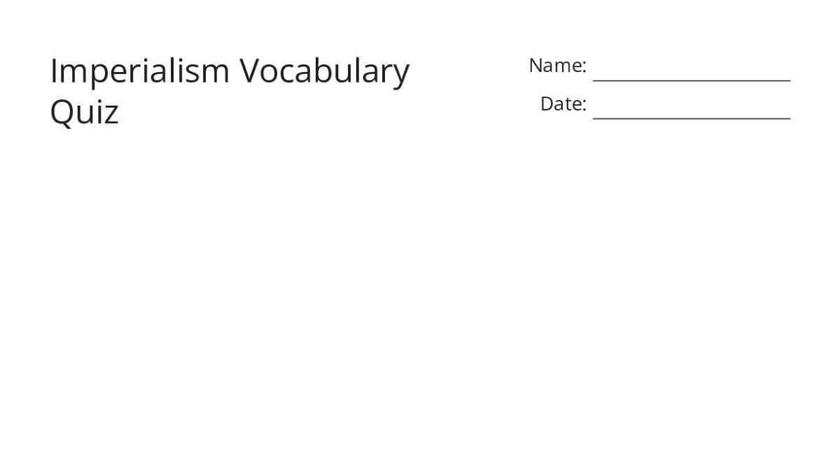 Imperialism Vocabulary Quiz - My Worksheet Maker: Create Your Own ...